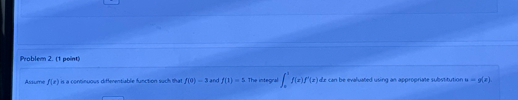 Solved Problem 2. (1 ﻿point)Assume f(x) ﻿is a continuous | Chegg.com