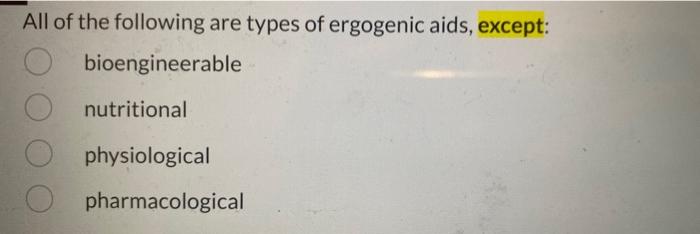 Solved All of the following are types of ergogenic aids, | Chegg.com
