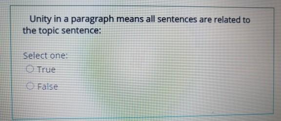 Solved Unity in a paragraph means all sentences are related | Chegg.com