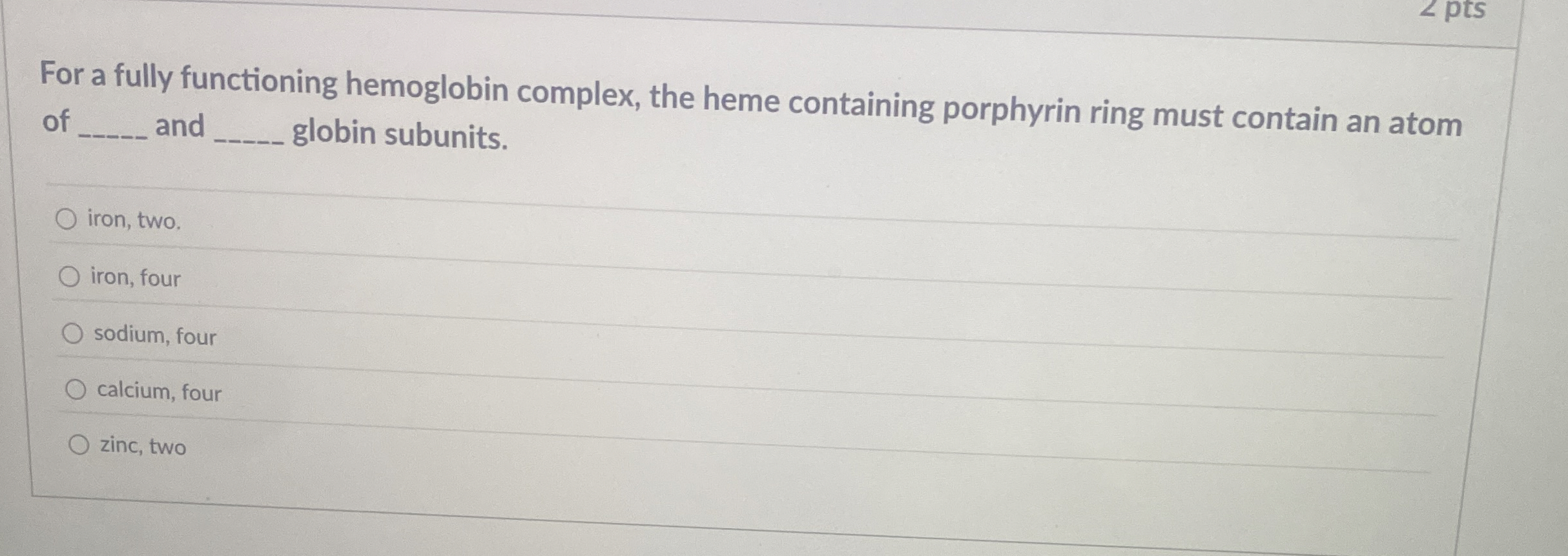 Solved For a fully functioning hemoglobin complex, the heme | Chegg.com