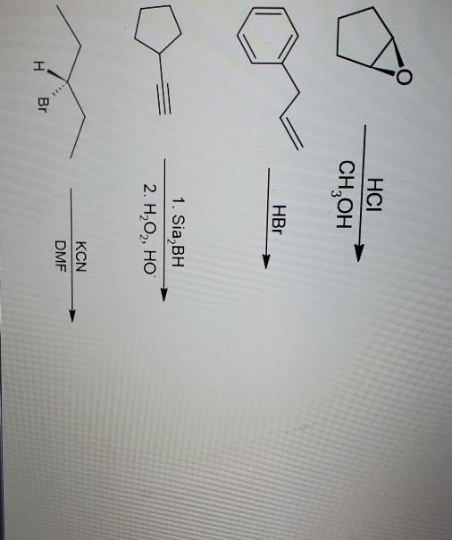 Solved HCI CH,OH HBr 1. Sia BH 2. H2O2, HO KCN DMF H Br | Chegg.com