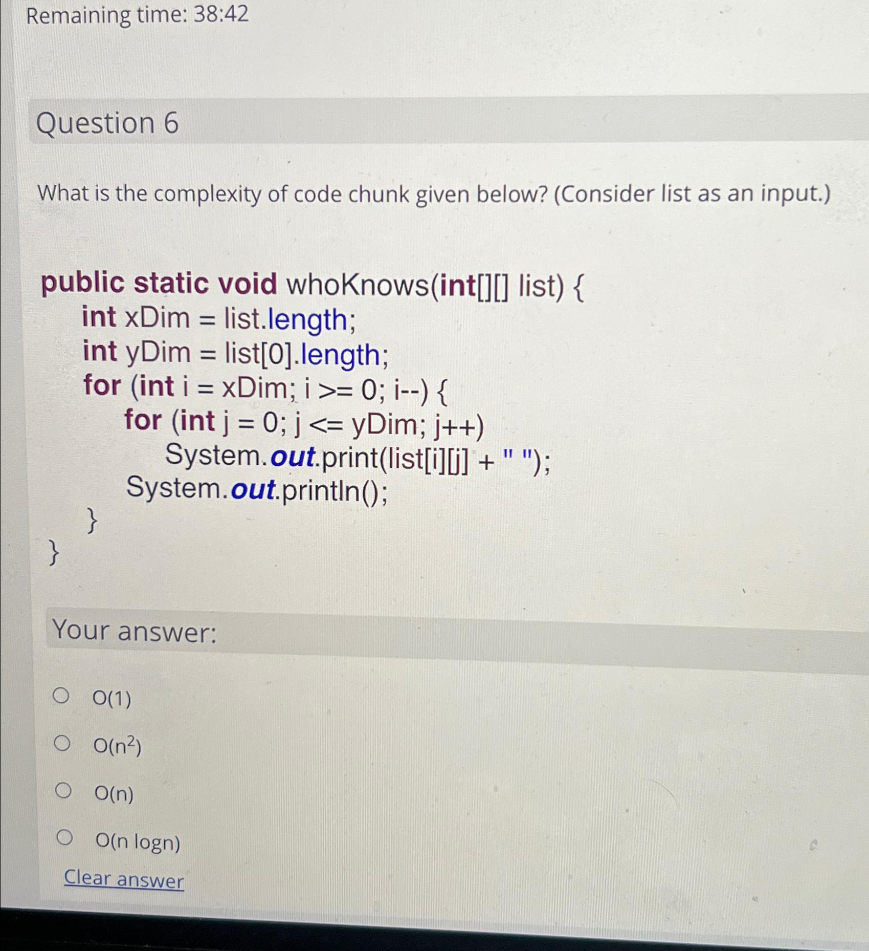 Solved Remaining time: 38:42Question 6What is the complexity | Chegg.com