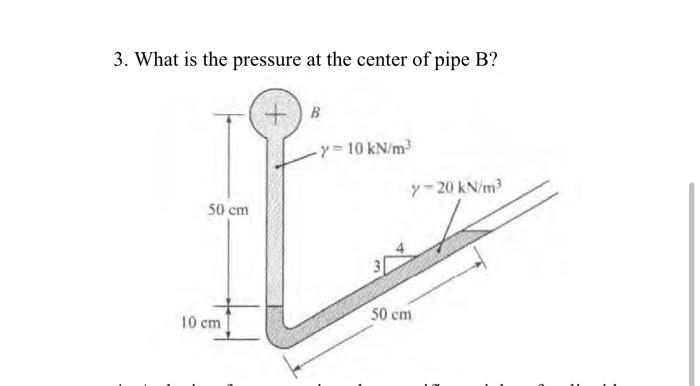 Solved 3. What is the pressure at the center of pipe B? | Chegg.com