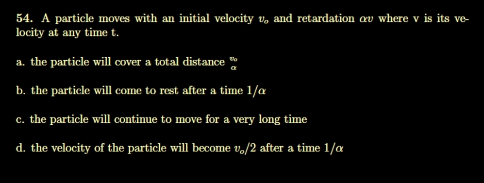 Solved A particle moves with an initial velocity vo ﻿and | Chegg.com