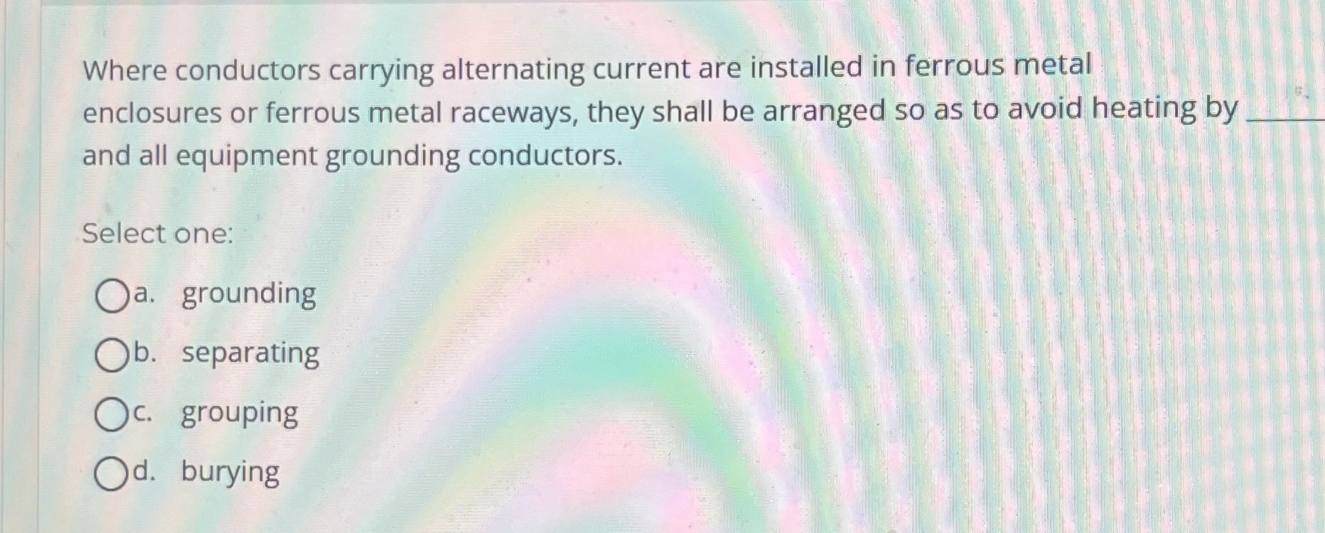 Solved Where conductors carrying alternating current are | Chegg.com