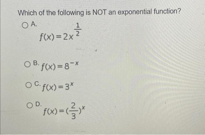 Solved Which of the following is NOT an exponential | Chegg.com