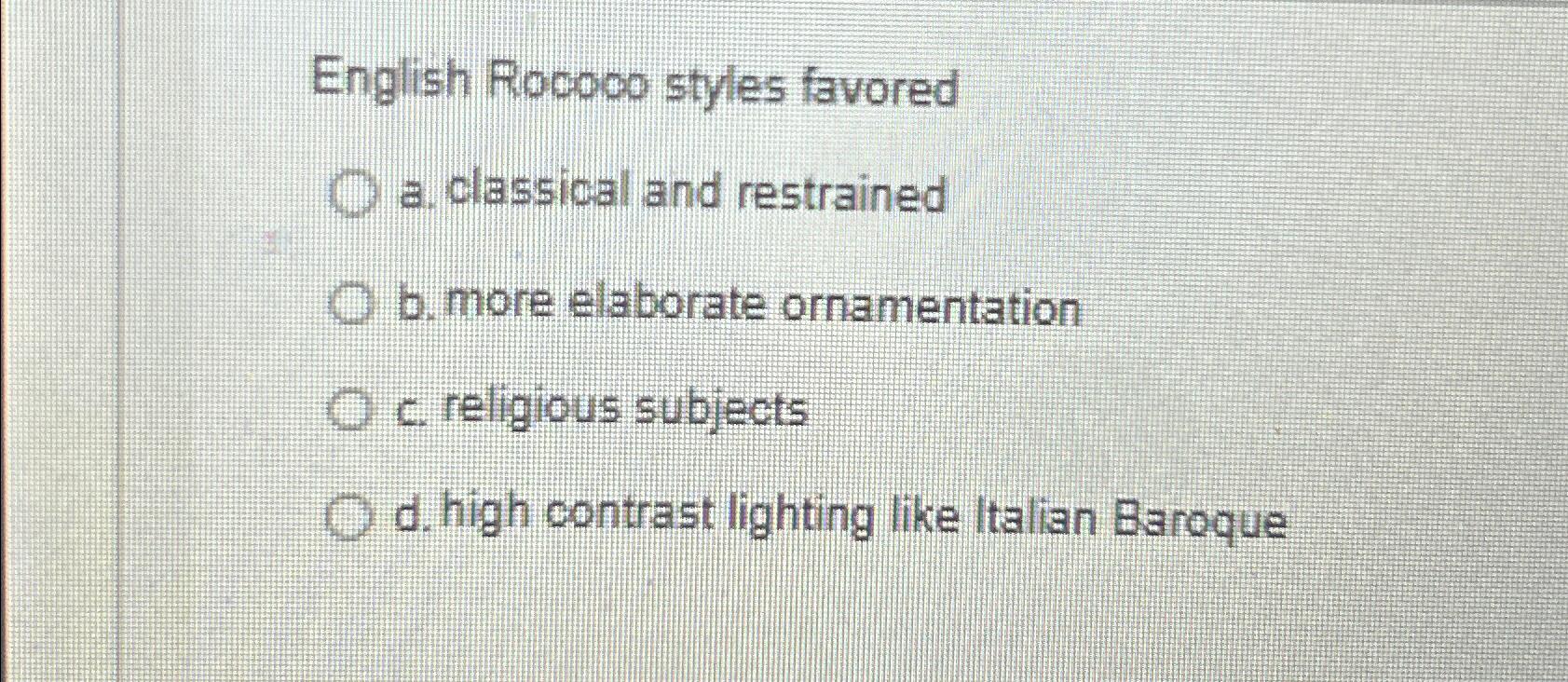 Solved English Rococo styles favoreda. ﻿classical and | Chegg.com