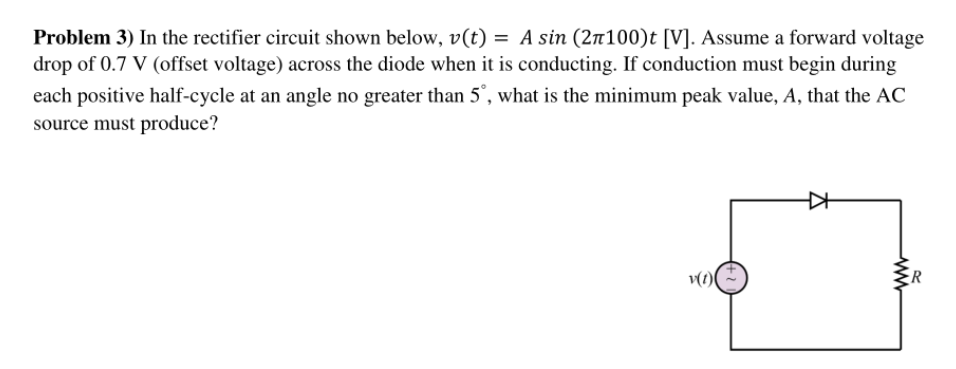Solved Problem 3) In the rectifier circuit shown below, | Chegg.com