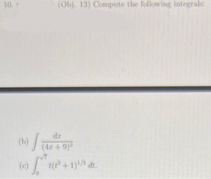 Solved 10. 1 (Obj, 13) Compute the following integrals: (b) | Chegg.com