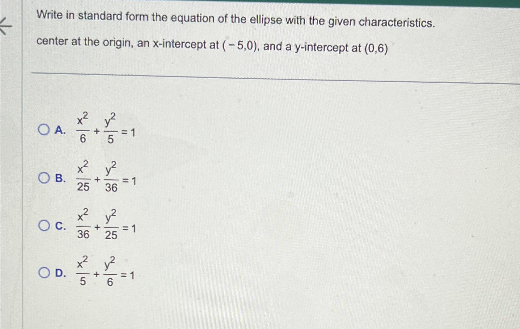 Solved Write in standard form the equation of the ellipse | Chegg.com