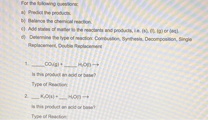 Solved For the following questions: a) Predict the products. | Chegg.com