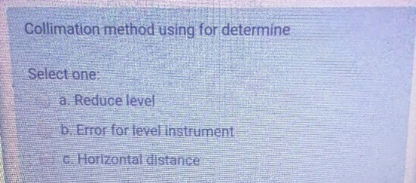 Solved Collimation method using for determine Selectione | Chegg.com