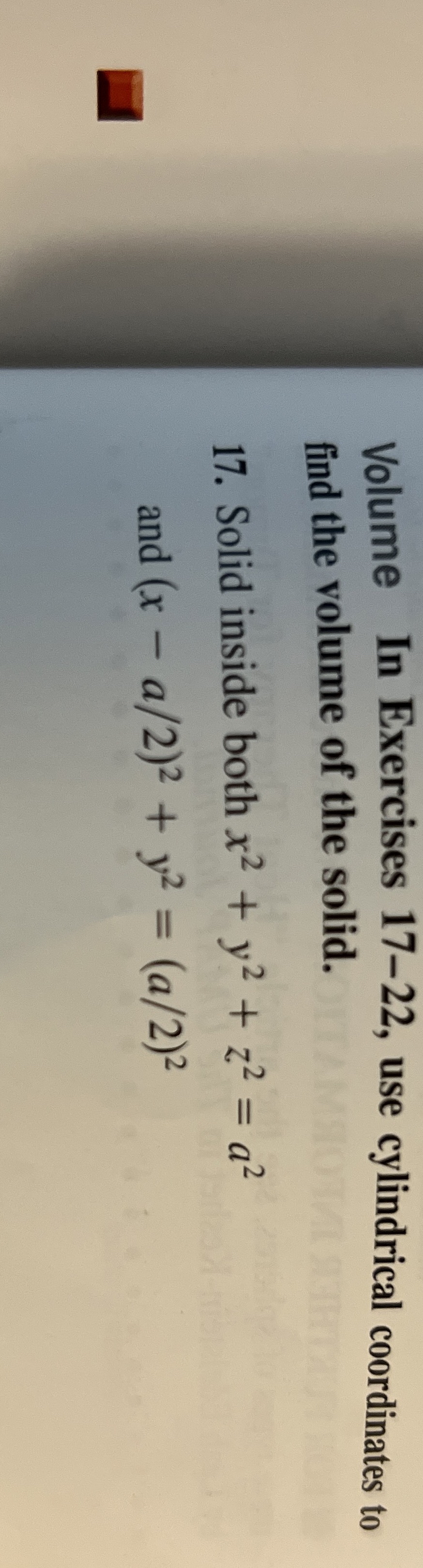 Solved Volume In Exercises 17-22, ﻿use cylindrical | Chegg.com