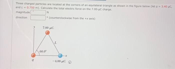 Solved Three charged particles are located at the corners of | Chegg.com