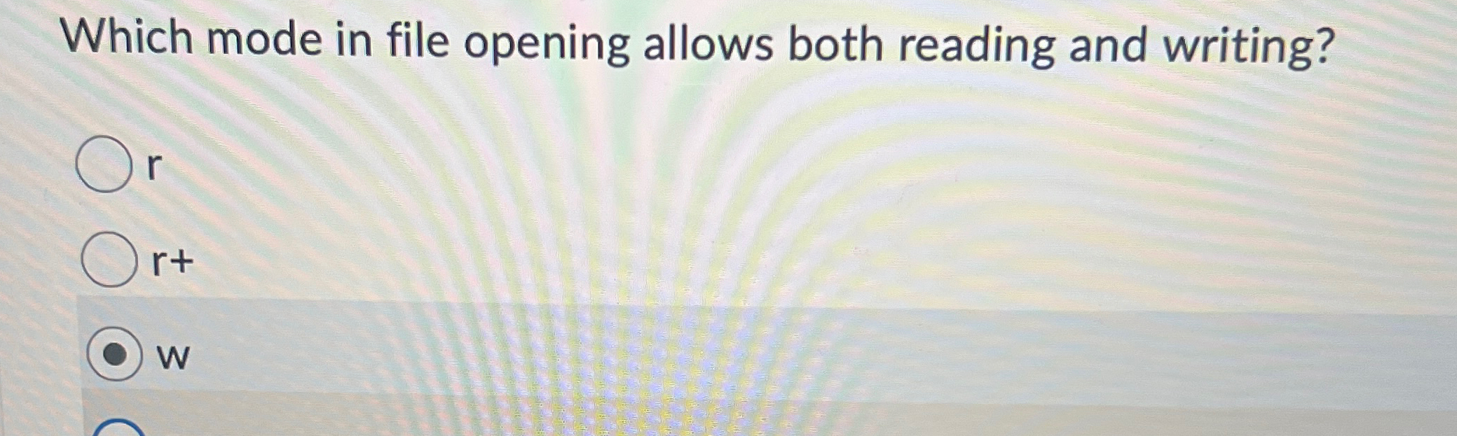 Solved Which mode in file opening allows both reading and | Chegg.com