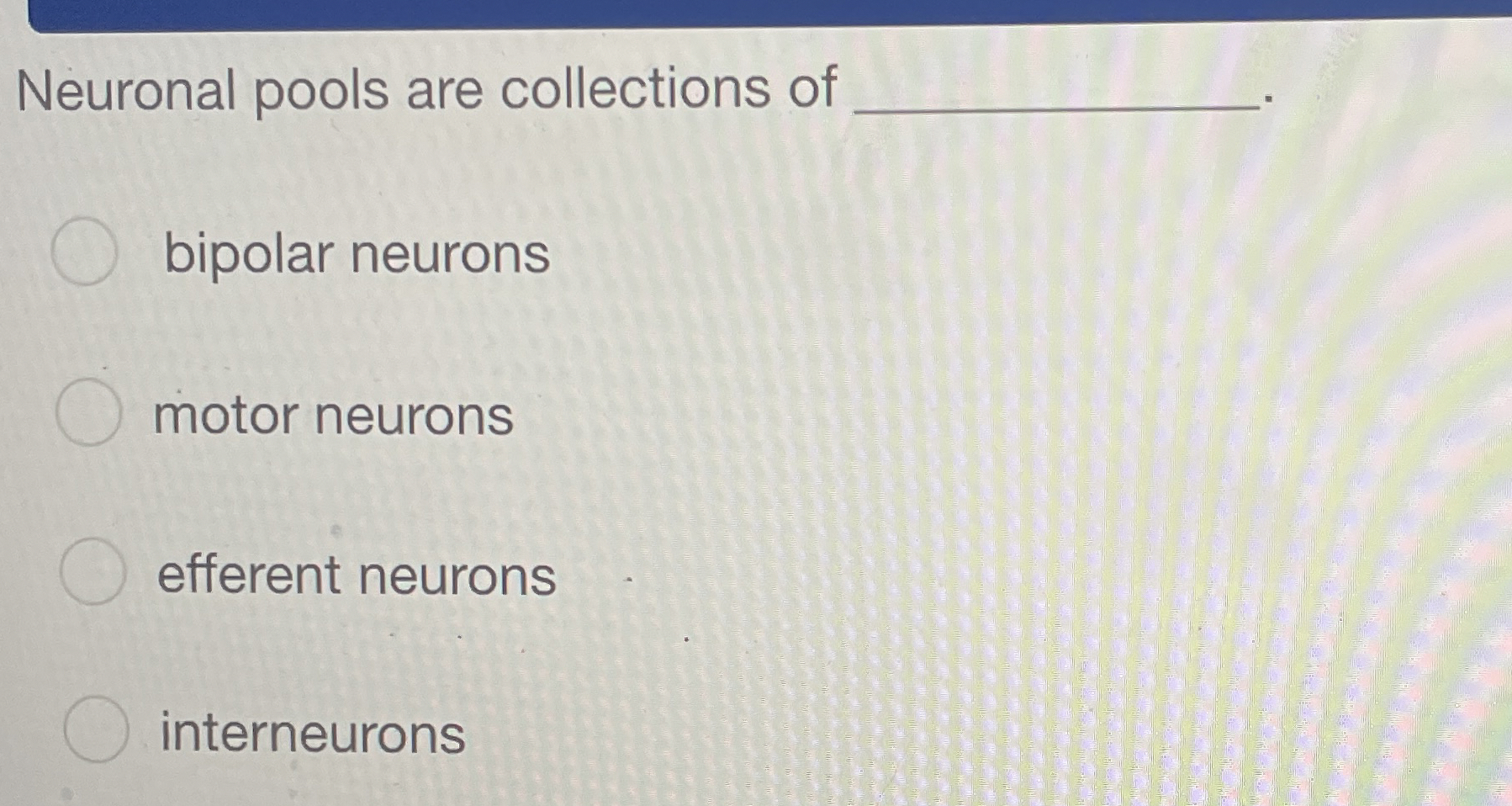 Solved Neuronal pools are collections of bipolar | Chegg.com