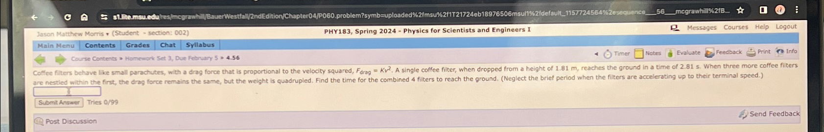 Solved Submit Answer Tries 0/99(19) ﻿Post DiscussionSend | Chegg.com