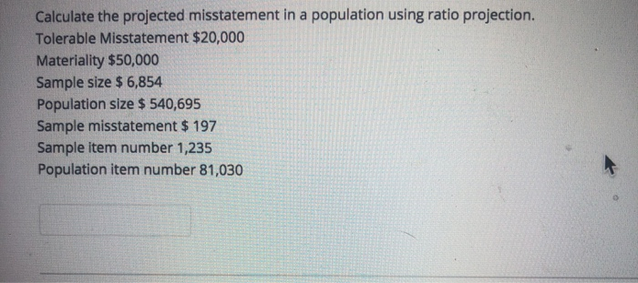 Solved Calculate The Projected Misstatement In A Population