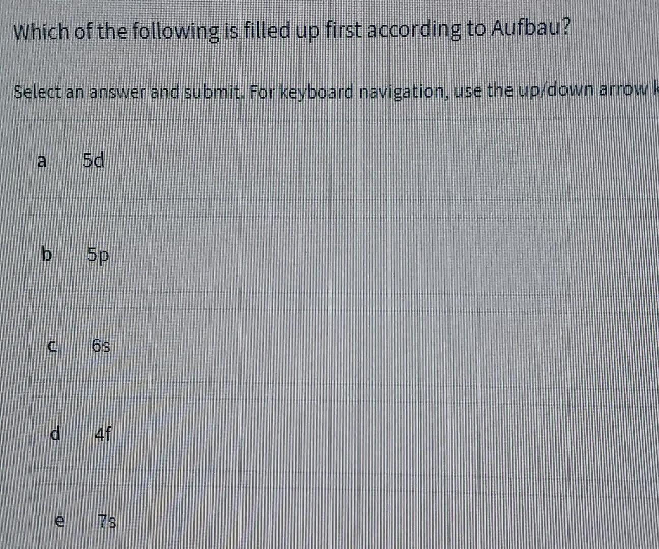 Solved Which of the following is filled up first according | Chegg.com