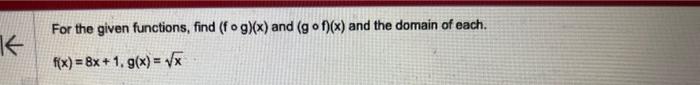 Solved For the given functions, find (f∘g)(x) and (g∘f)(x) | Chegg.com