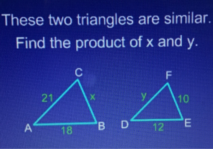 Solved These two triangles are similar. Find the product of | Chegg.com