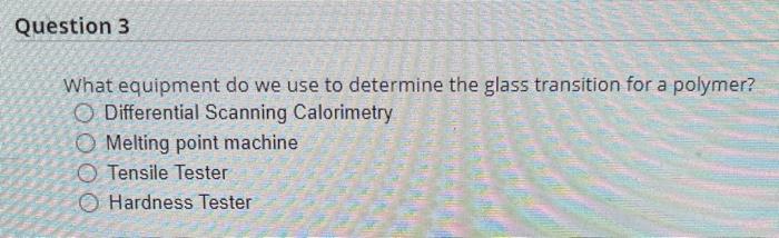 Solved What equipment do we use to determine the glass | Chegg.com