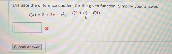 Evaluate the difference quotient for the given | Chegg.com