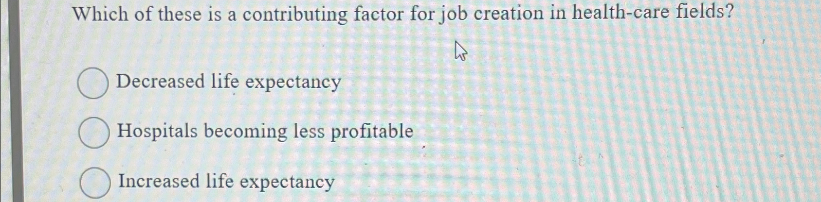 Solved Which of these is a contributing factor for job | Chegg.com