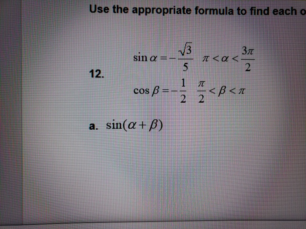 Solved Use the appropriate formula to find each o sin a = 13 | Chegg.com