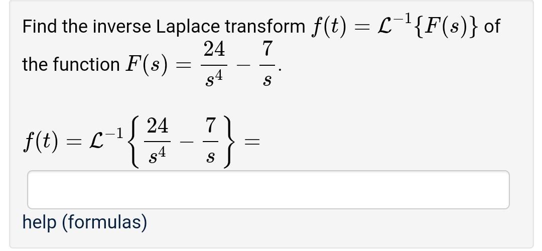 Solved Find the inverse Laplace transform f(t)=L−1{F(s)} of | Chegg.com