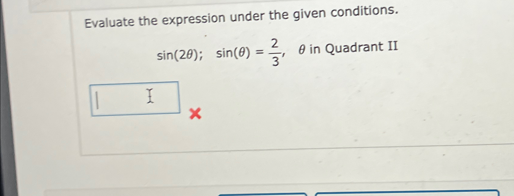 Solved Evaluate the expression under the given conditions. | Chegg.com