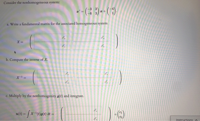 Solved Consider the nonhomogeneous system: *!=(-8 3)-+() a. | Chegg.com