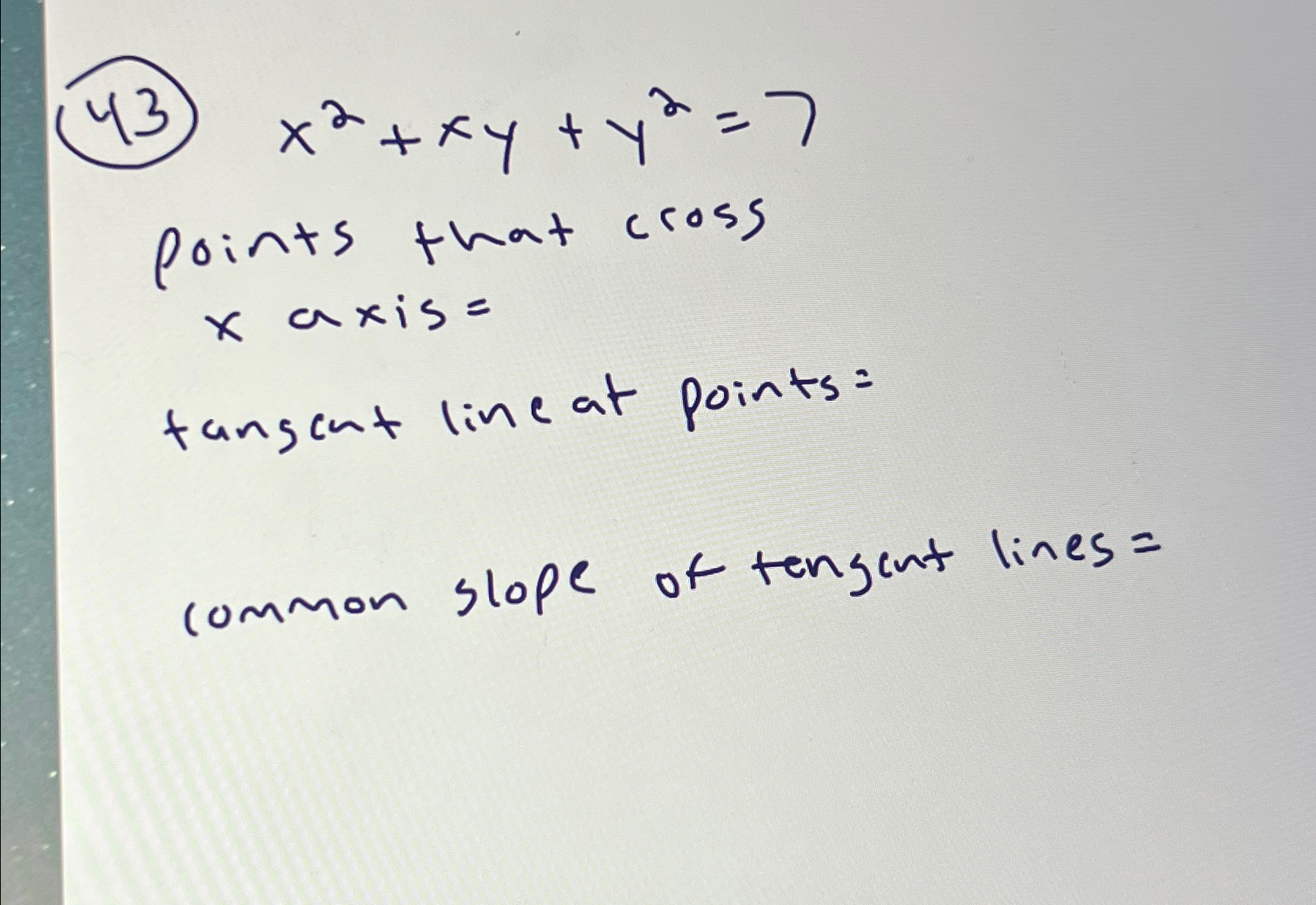 Solved (43) x2+xy+y2=7points that coossx ﻿axis =tangent | Chegg.com