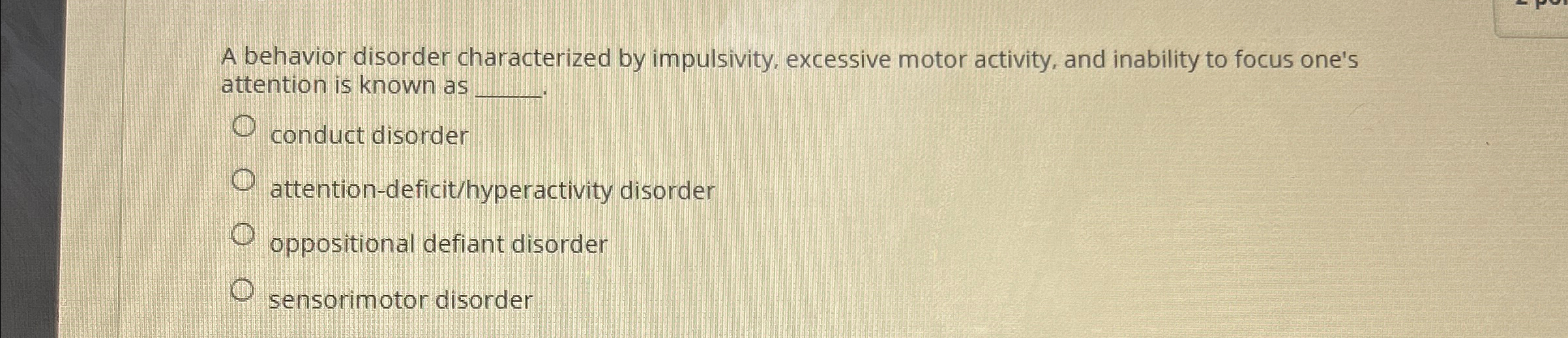 Solved A behavior disorder characterized by impulsivity, | Chegg.com