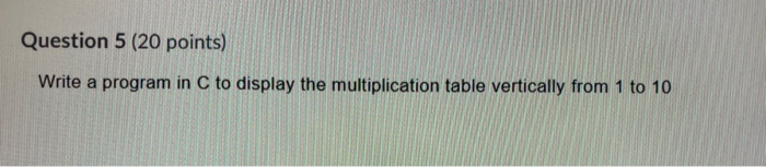 Solved Question 5 (20 points) Write a program in C to | Chegg.com
