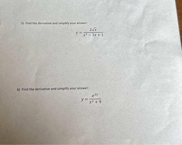 Solved 5) Find the derivative and simplify your answer: | Chegg.com