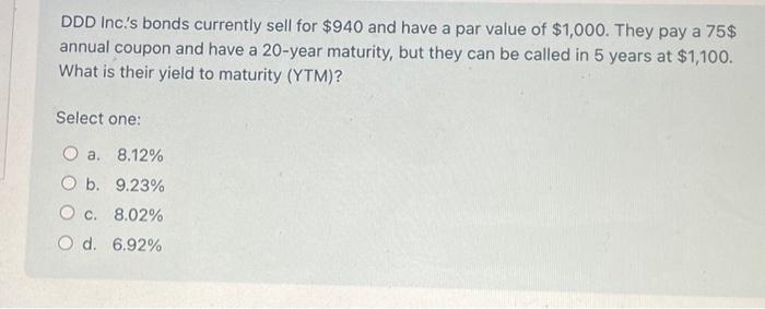 Solved DDD Inc.'s bonds currently sell for $940 and have a | Chegg.com