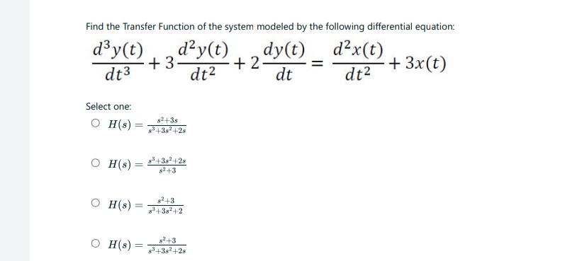 Solved Find the Transfer Function of the system modeled by | Chegg.com