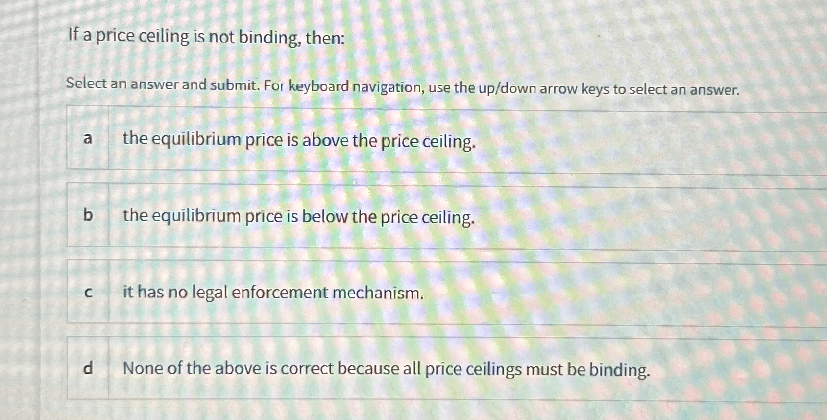 Solved If a price ceiling is not binding, then:Select an | Chegg.com