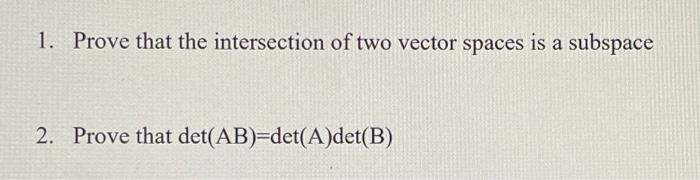 Solved 1 Prove That The Intersection Of Two Vector Spaces 5402