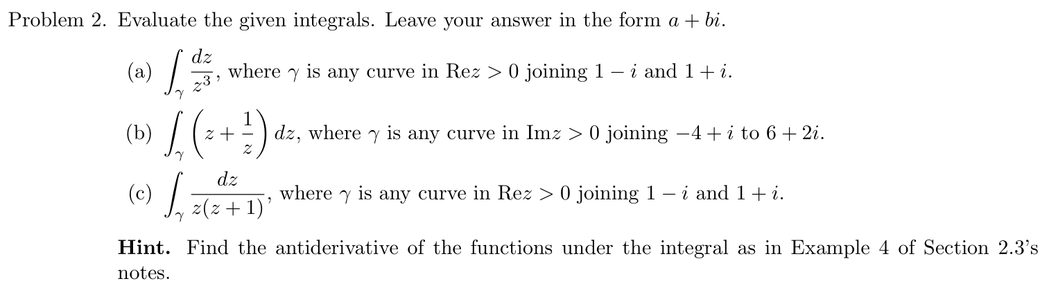Solved Problem 2. ﻿Evaluate the given integrals. Leave your | Chegg.com