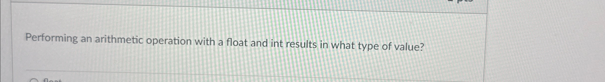 Solved Performing An Arithmetic Operation With A Float And