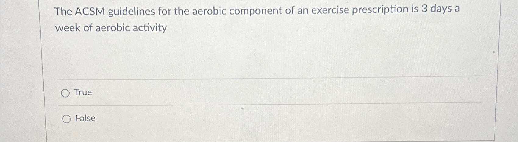 Solved The ACSM guidelines for the aerobic component of an | Chegg.com