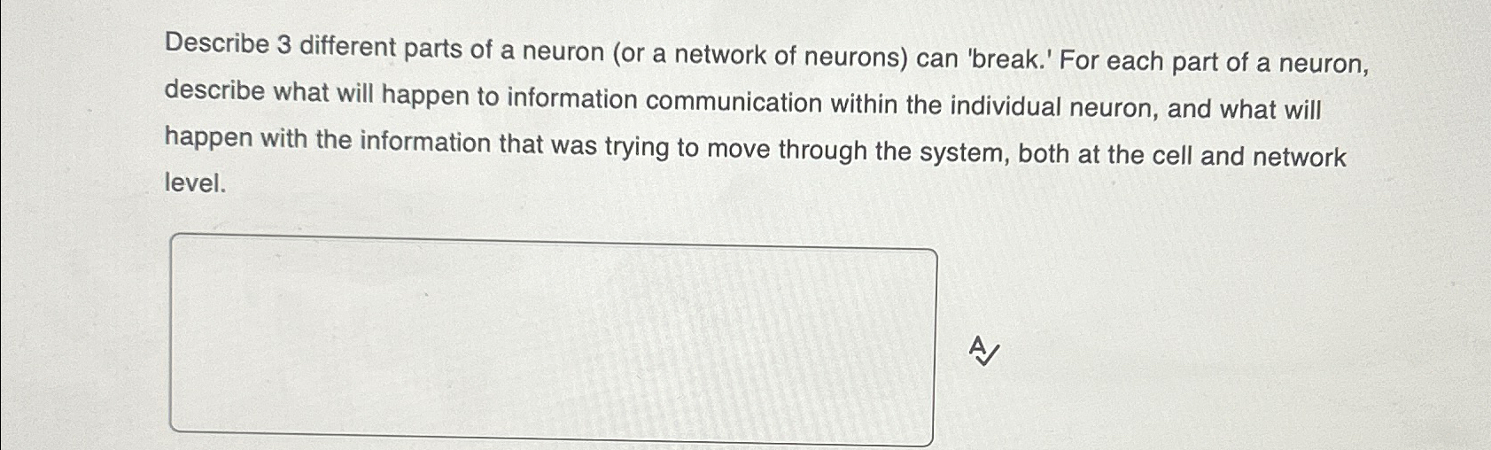 Solved Describe 3 ﻿different parts of a neuron (or a network | Chegg.com