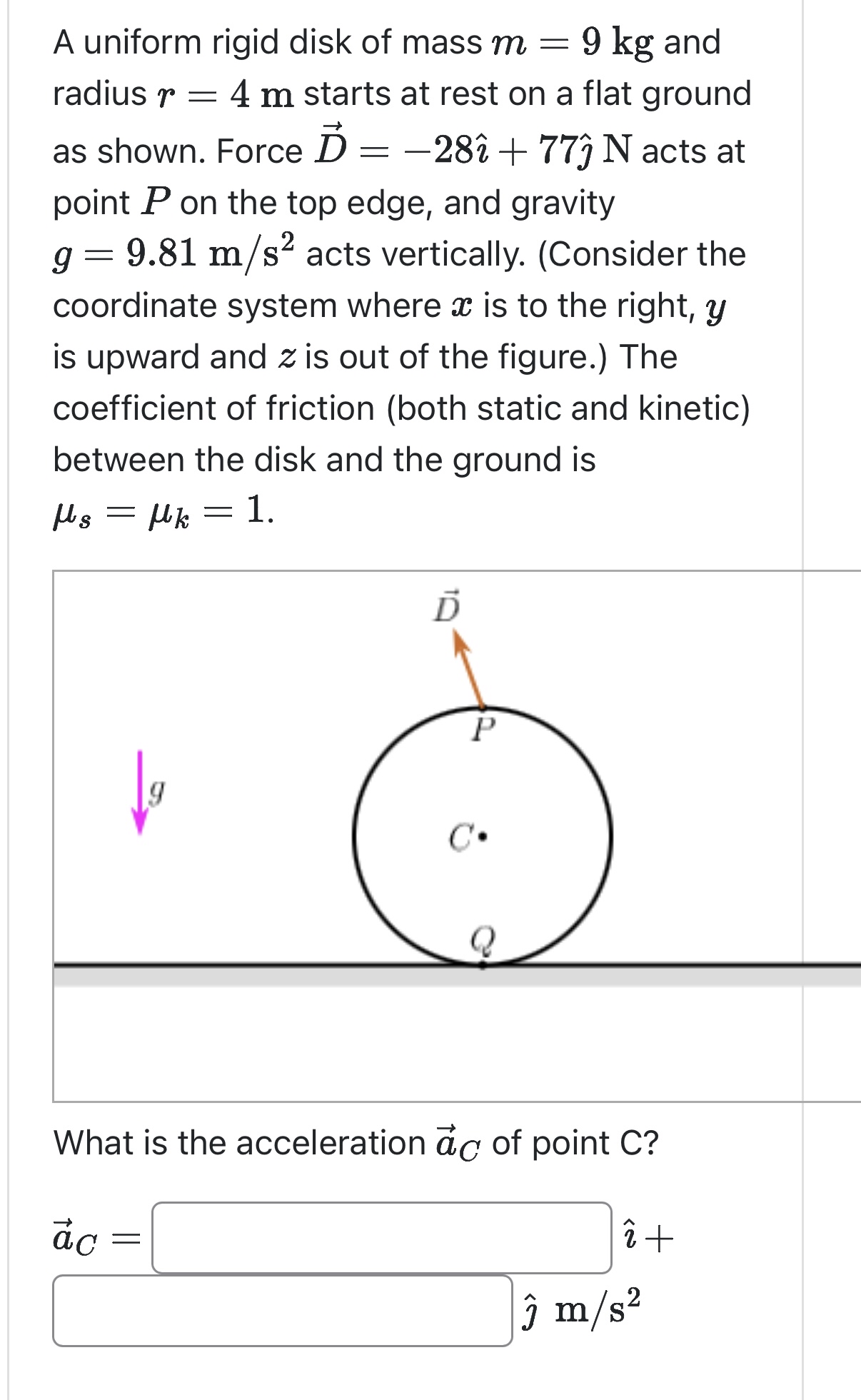 Solved A uniform rigid disk of mass m=9kg ﻿and radius r=4m | Chegg.com
