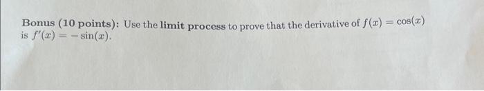 Solved Bonus (10 points): Use the limit process to prove | Chegg.com