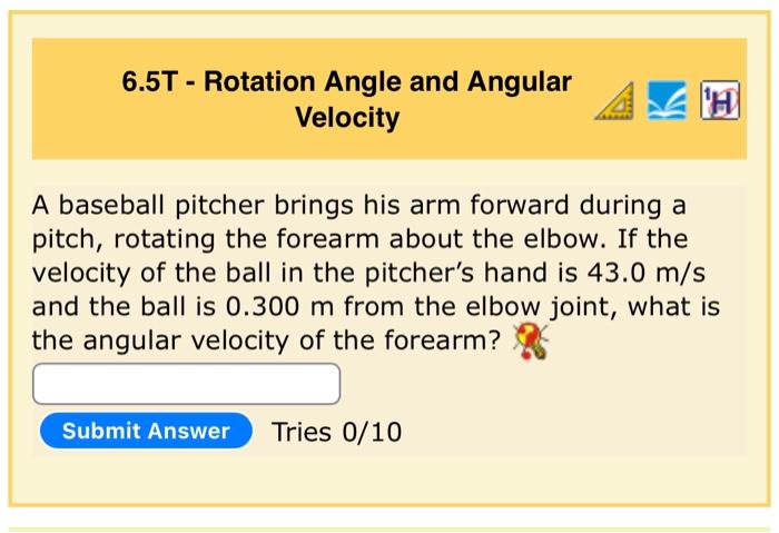 6.5T - Rotation Angle and Angular Velocity A baseball | Chegg.com