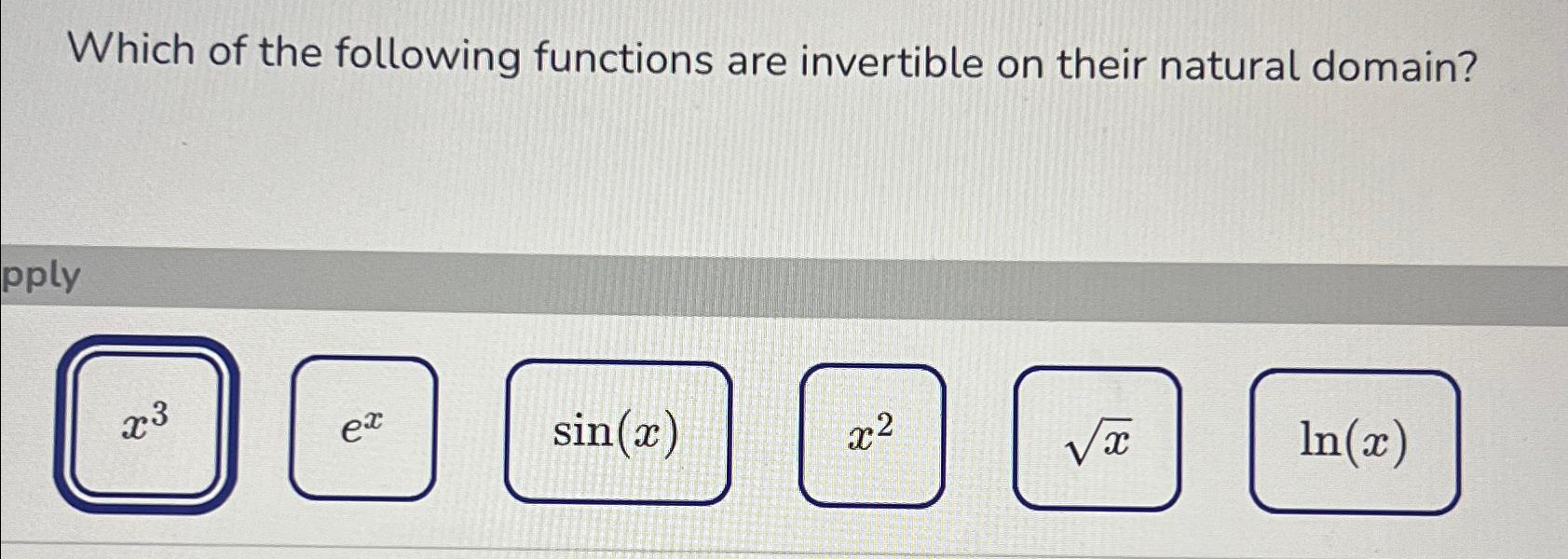 Solved Which of the following functions are invertible on | Chegg.com