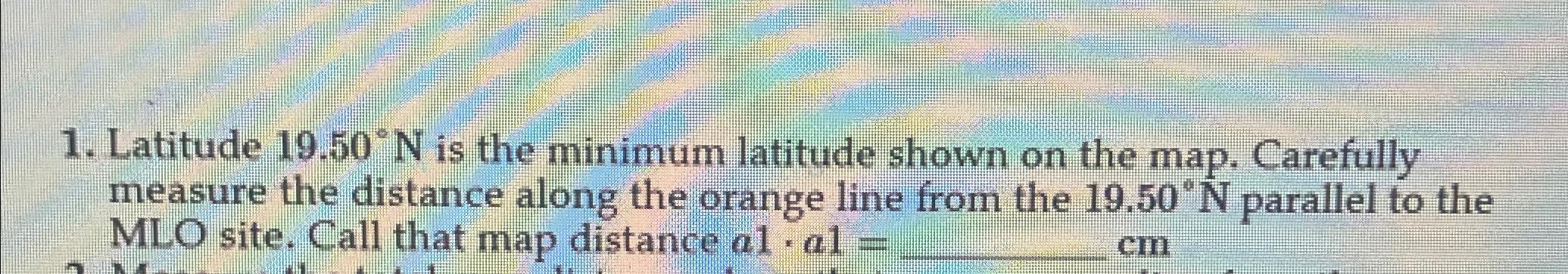 Solved Latitude 19.50°N ﻿is the minimum latitude shown on | Chegg.com