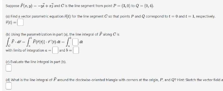 Suppose F(x,y)=−yi+xj and C is the line segment from | Chegg.com